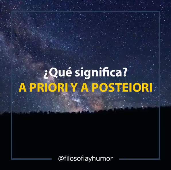 ¿Qué es “a priori” y “a posteriori”? | Filosofía y Humor